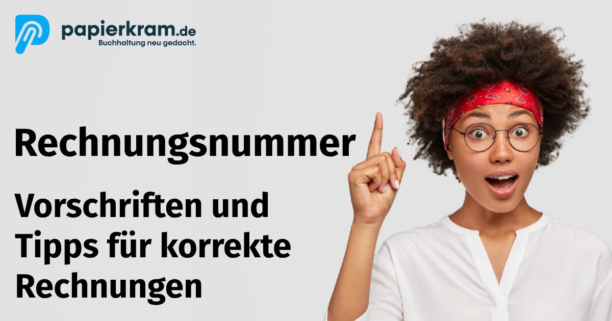 Rechnungsnummer: Aufbau und Tipps für Unternehmen